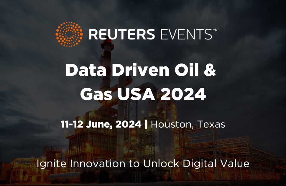 Reuters Events: Data Driven Oil & Gas USA 2024